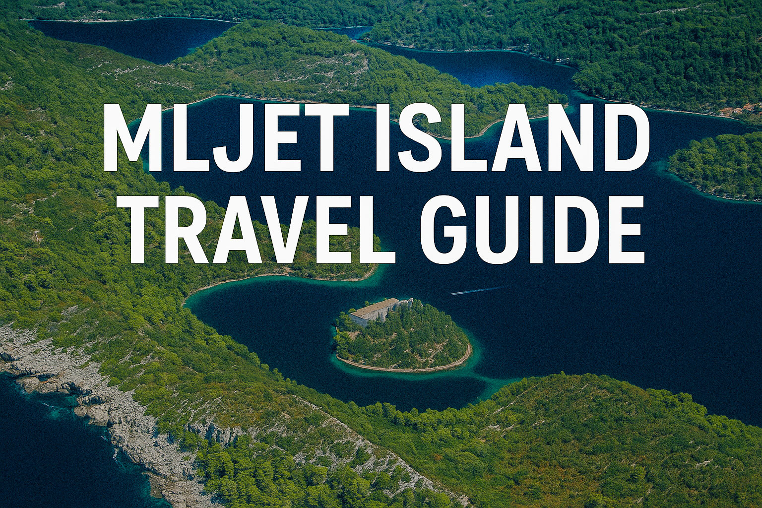 Mljet Island Travel Guide: Best Things to Experience - Explore Croatia