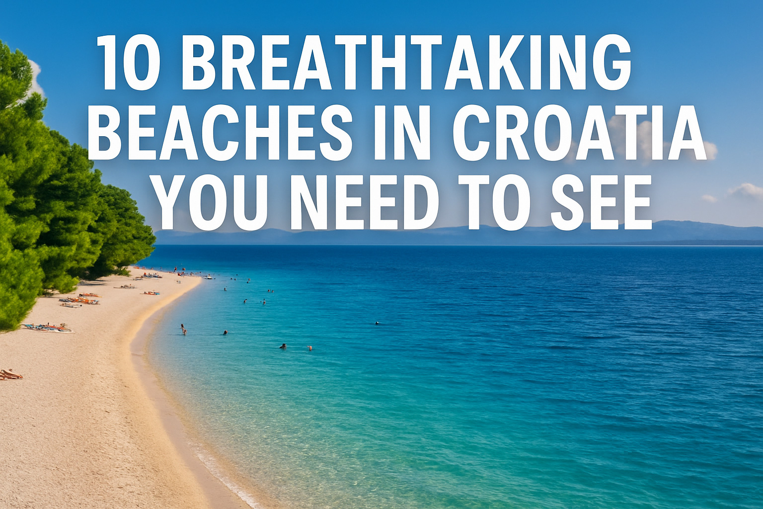 10 Breathtaking Beaches in Croatia You Need to See - Explore Croatia