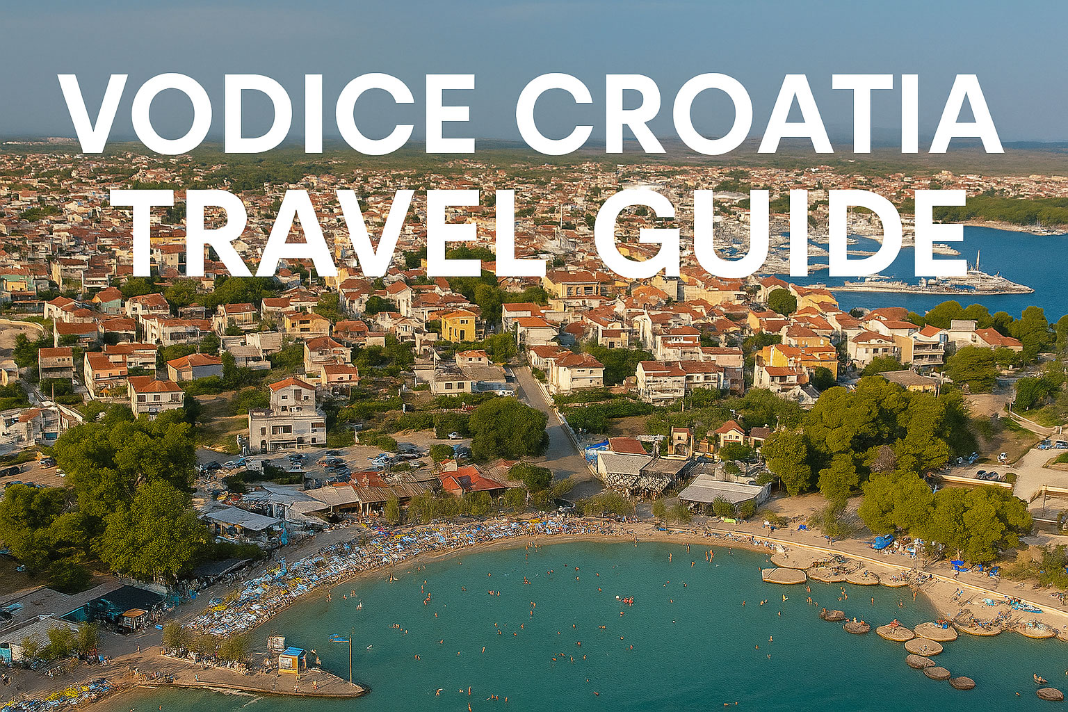 Vodice Croatia Travel Guide: Best Beaches, Nightlife & Day Trips ...