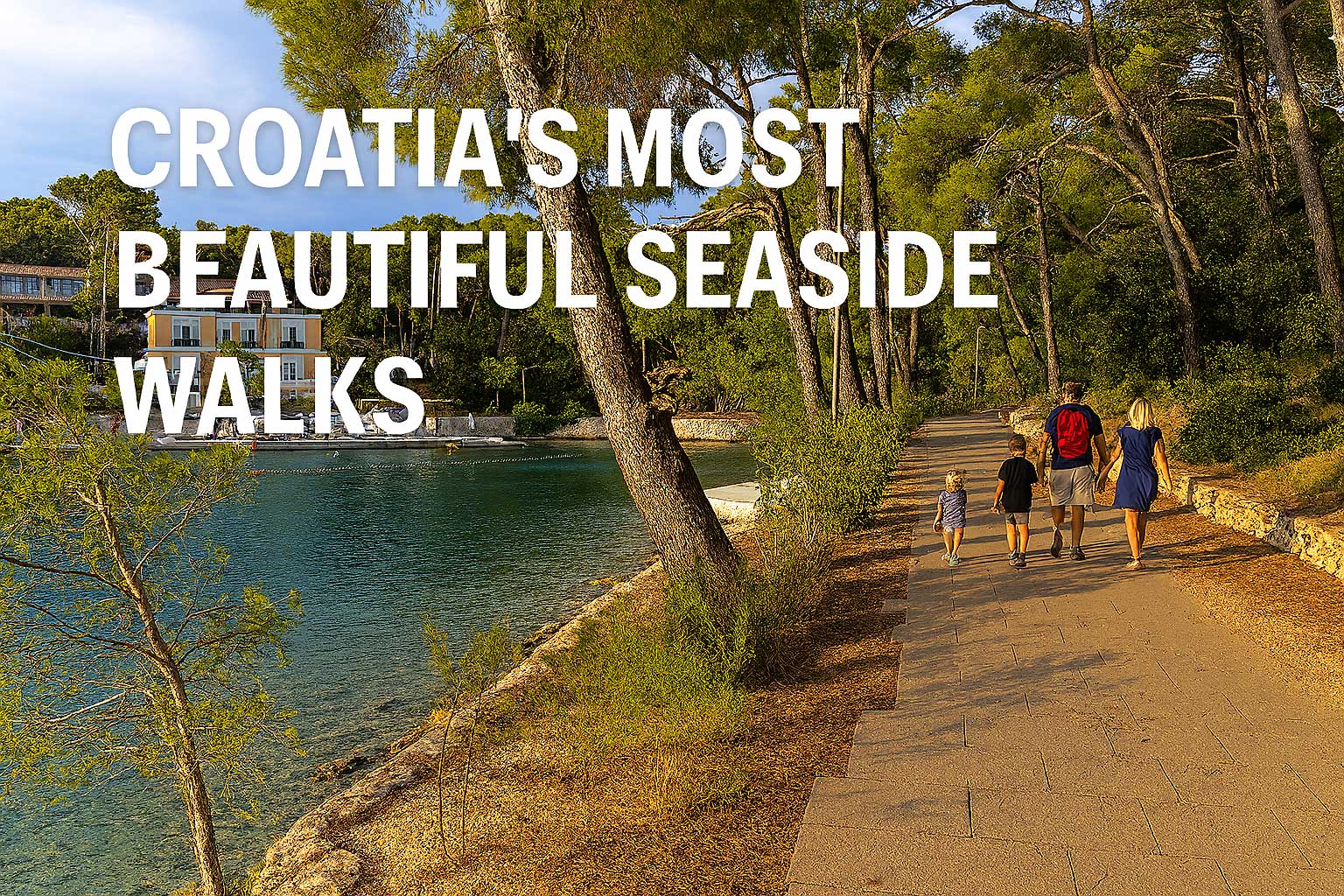 Croatia's Most Beautiful Seaside Walks: Stunning Coastal Promenades ...
